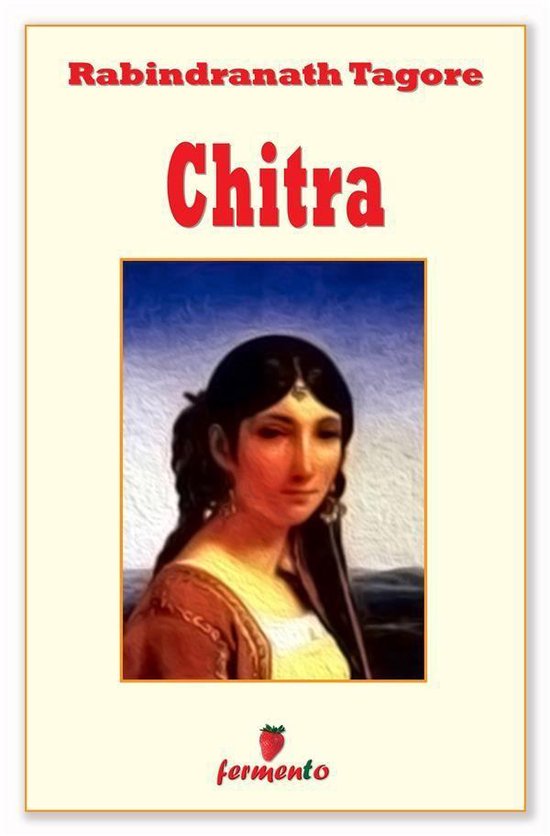 Chitra (ebook), Rabindranath Tagore | 9788869973949 | Boeken | bol.com