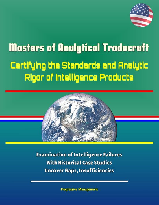 Masters of Analytical Tradecraft: Certifying the Standards and Analytic ...