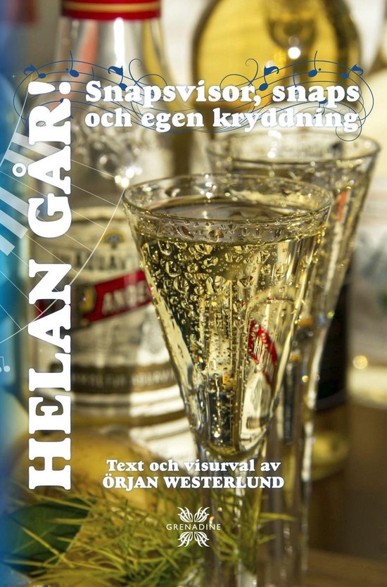Helan går : snapsvisor, snaps och egen kryddning (ebook), Orjan ...