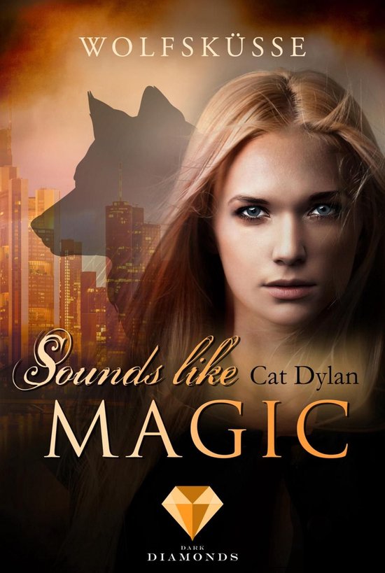 Sounds like magic - Sounds like magic: Wolfsküsse (ebook), Cat Dylan | 9783646301922 |... | bol.com