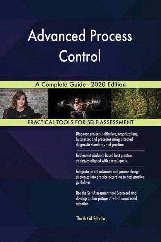 Advanced Process Control A Complete Guide - 2020 Edition (ebook ...