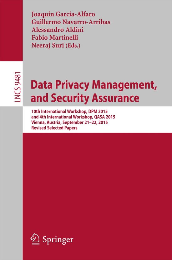 Lecture Notes in Computer Science 9481 - Data Privacy Management, and ...
