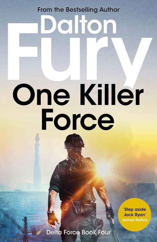 Delta Force 4 - One Killer Force (ebook), Dalton Fury | 9781788637862 | Boeken | bol