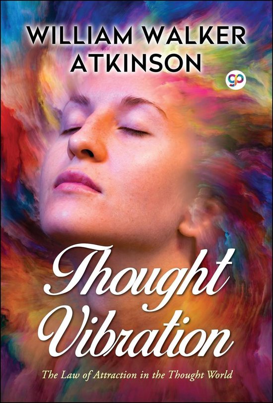 Thought Vibration (ebook), William Walker Atkinson | 9789388760768 | Boeken | bol.com