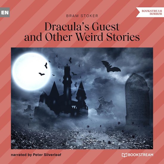Draculas Guest And Other Weird Stories Unabridged Bram Stoker