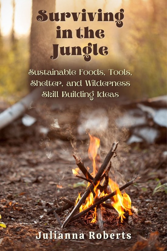 Surviving in the Jungle (ebook), Julianna Roberts | 1230006235666 ...