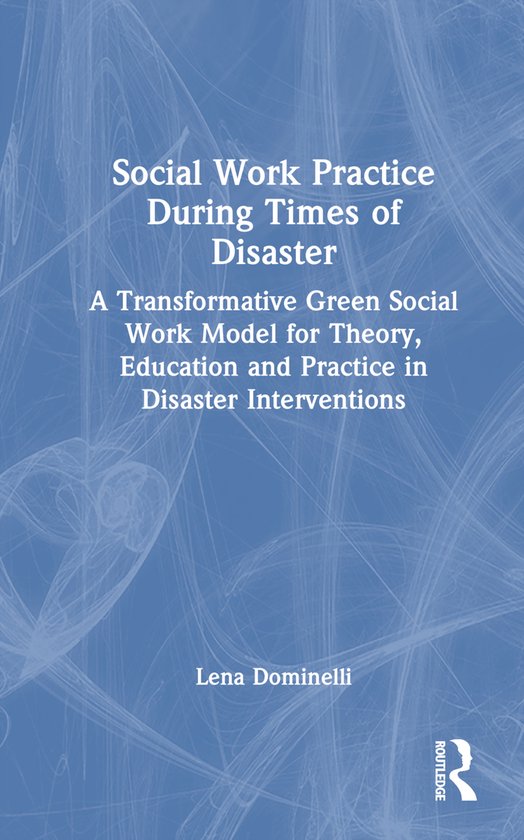 Social Work Practice During Times of Disaster, Lena Dominelli ...