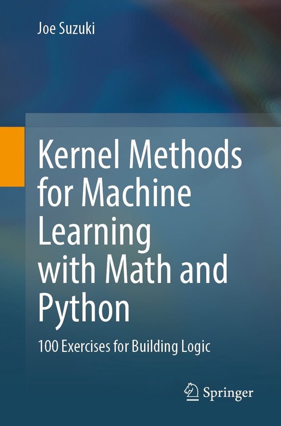 Kernel Methods for Machine Learning with Math and Python (ebook), Joe Suzuki |... | bol.com