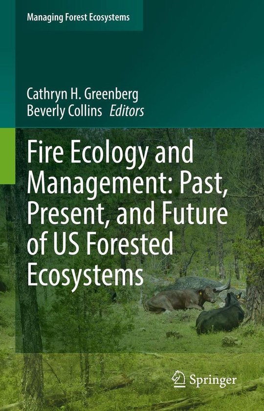 Managing Forest Ecosystems 39 - Fire Ecology and Management: Past ...
