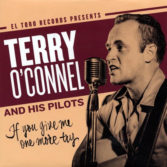 Terry O'Connel And His Pilots - If You Give Me One More Try (7" Vinyl ...