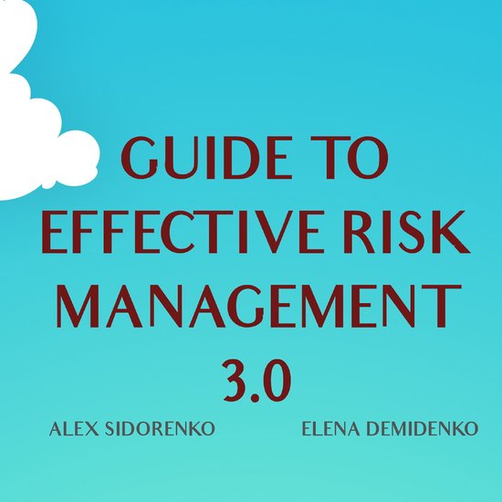 Guide to Effective Risk Management 3.0 | 9781542865982 | Elena ...
