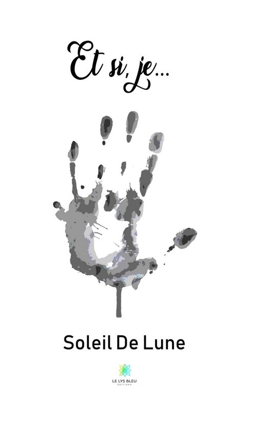 Et si, je… (ebook), Soleil de Lune | 9791037736567 | Boeken | bol.com
