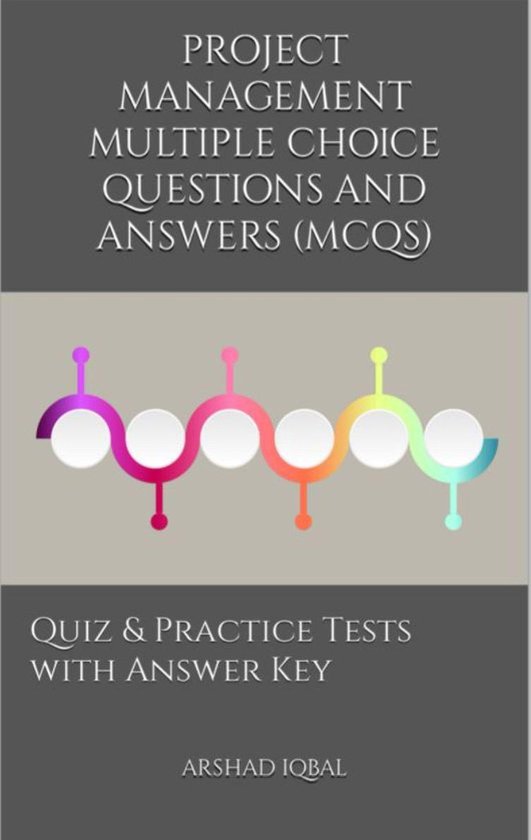 Project Management Multiple Choice Questions and Answers (MCQs): Quiz ...