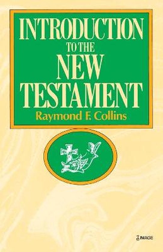 Introduction to the New Testament | 9780385235341 | Raymond Collins ...