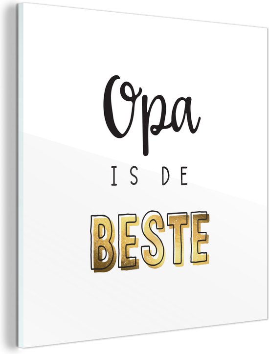 Quotes - Opa is de beste - Opa - Spreuken | bol.com