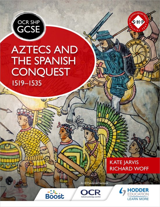 OCR GCSE History SHP: Aztecs and the Spanish Conquest, 1519-1535 (ebook ...