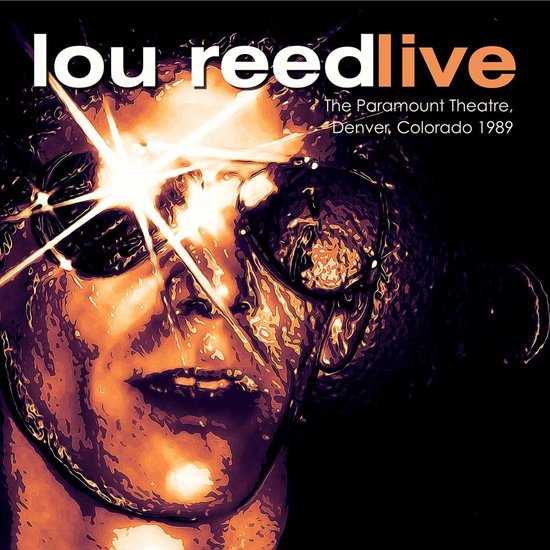 Lou Reed - The Paramount Theatre, Denver, Colorado 1989 (CD), Lou Reed ...