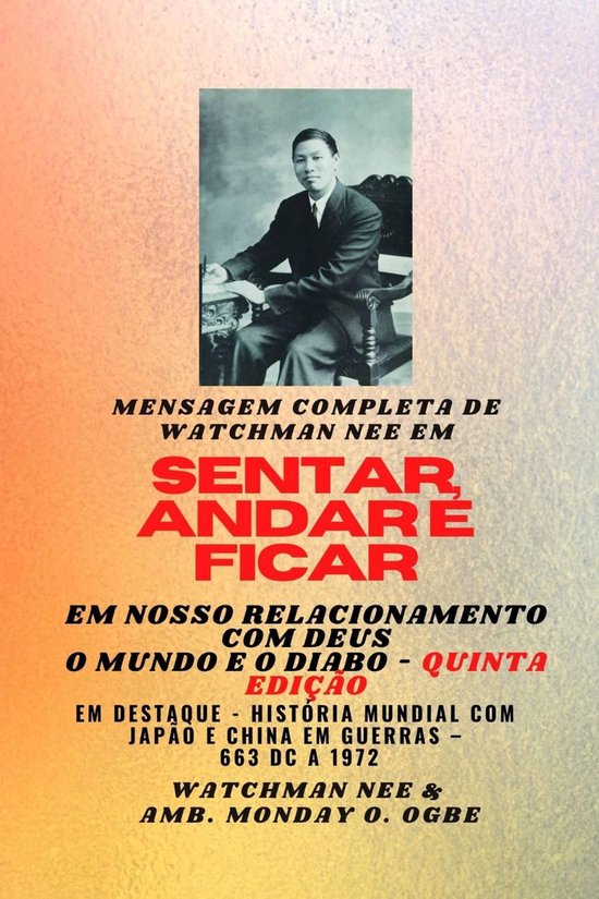 Mensagem completa de Watchman Nee em SENTAR , ANDAR E PERMANECER EM ...