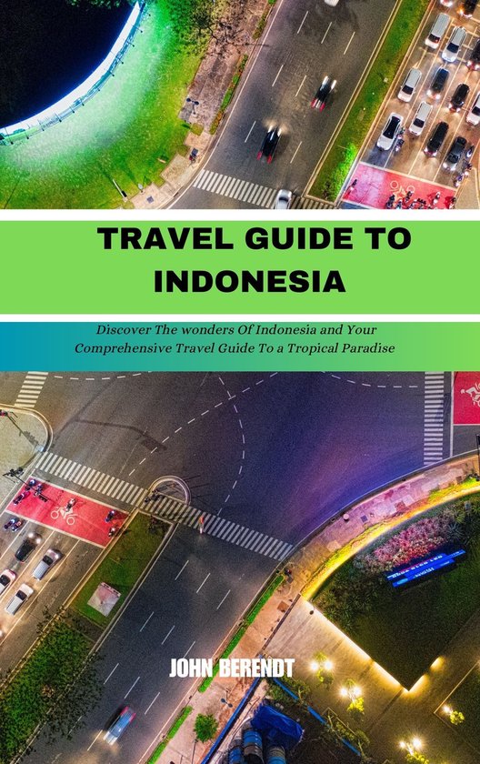 TRAVEL GUIDE TO INDONESIA (ebook), John Berendt | 1230006646899 ...