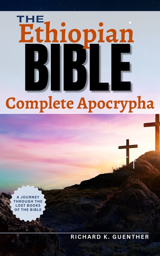 The Ethiopian Bible Complete Apocrypha (ebook), Richard K. Guenther | 1230006567859 |... | bol