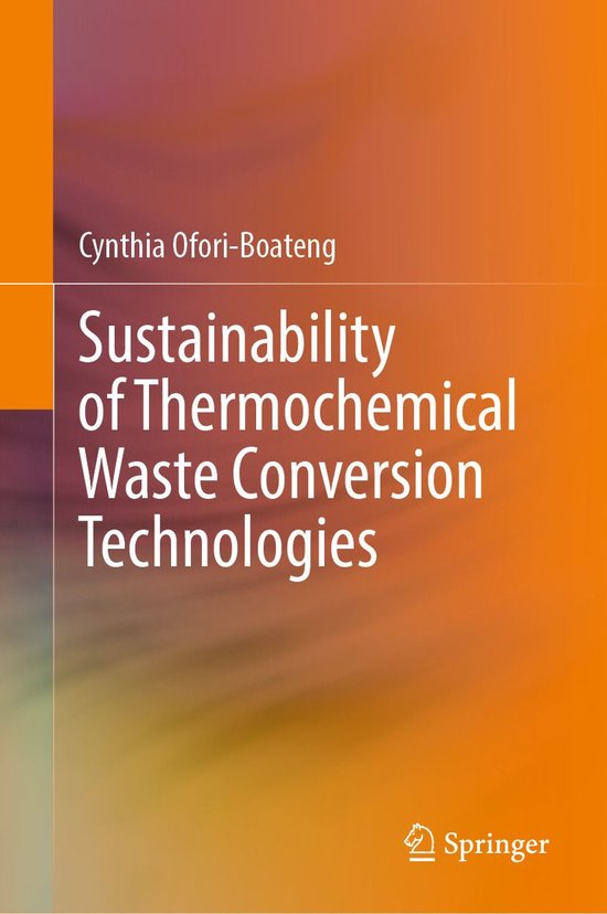Sustainability of Thermochemical Waste Conversion Technologies (ebook), Cynthia... | bol