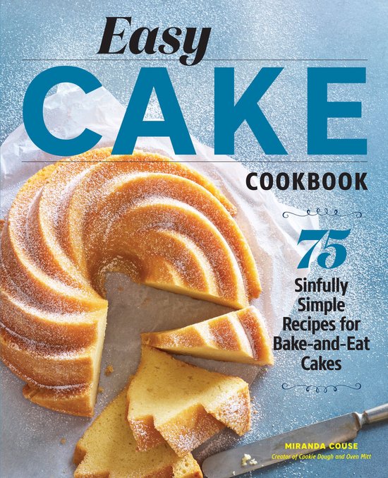 Easy Cake Cookbook (ebook), Miranda Couse | 9781641529532 | Boeken | bol