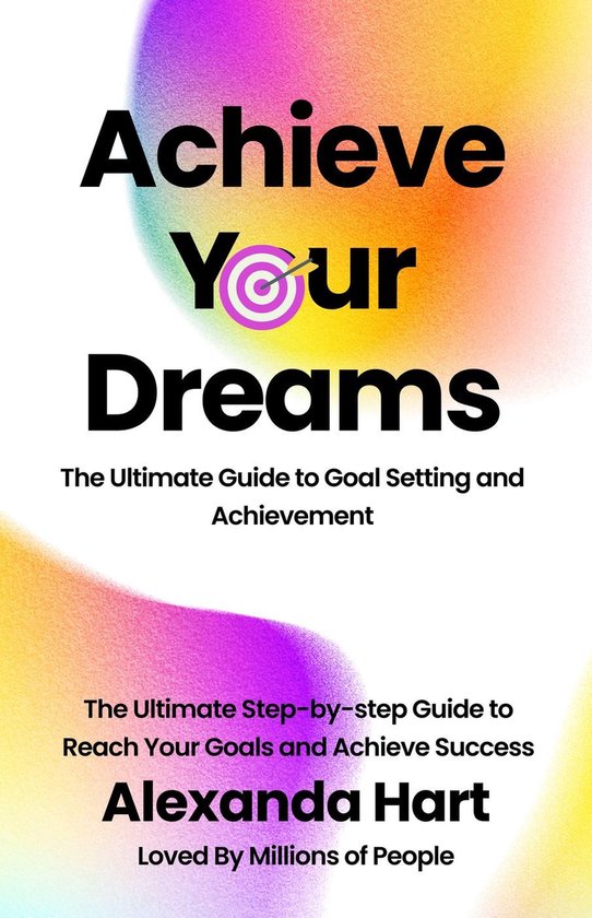 Personal Development Series 2 - Achieve Your Dreams: The Ultimate Guide ...
