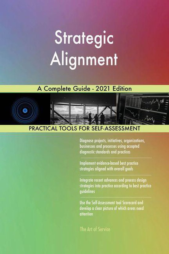 Strategic Alignment A Complete Guide - 2021 Edition (ebook), Gerardus Blokdyk |... | bol