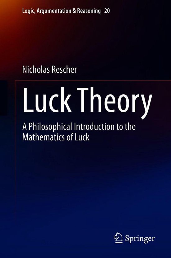 Logic, Argumentation & Reasoning 20 - Luck Theory (ebook), Nicholas Rescher |... | bol