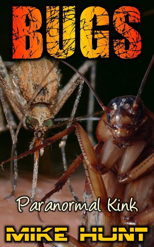 Formicophilia And Other Fetishes - Bugs (ebook), Mike Hunt ...