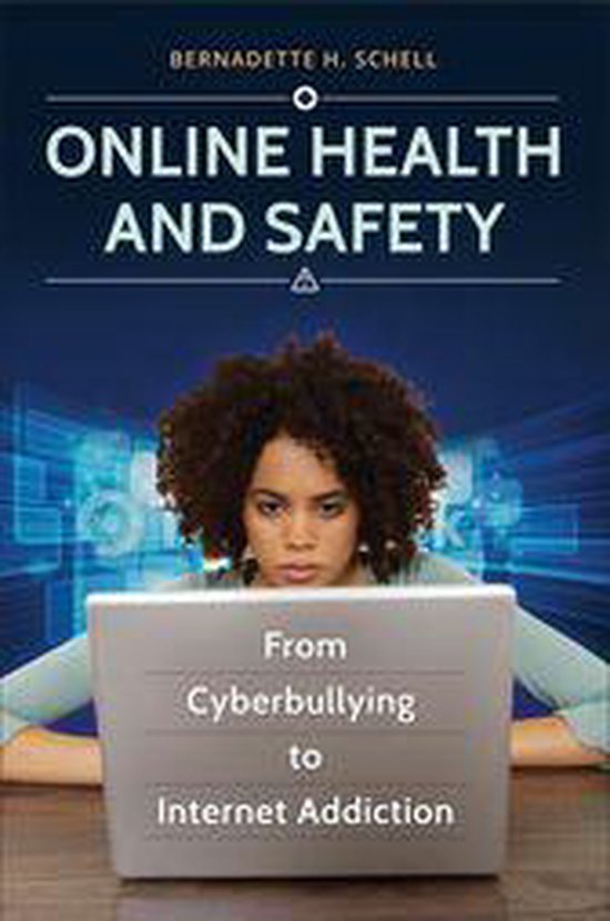 Online Health and Safety: From Cyberbullying to Internet Addiction ...