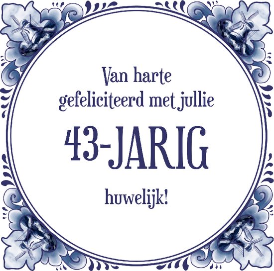 Tegeltje met Tekst Van harte gefeliciteerd met jullie 43 jarig huwelijk ...
