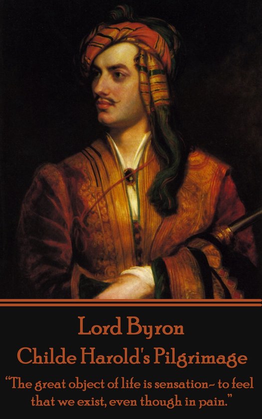 Lord Byron - Childe Harold's Pilgrimage, Lord George Gordon Byron, 1788- |... | bol.com