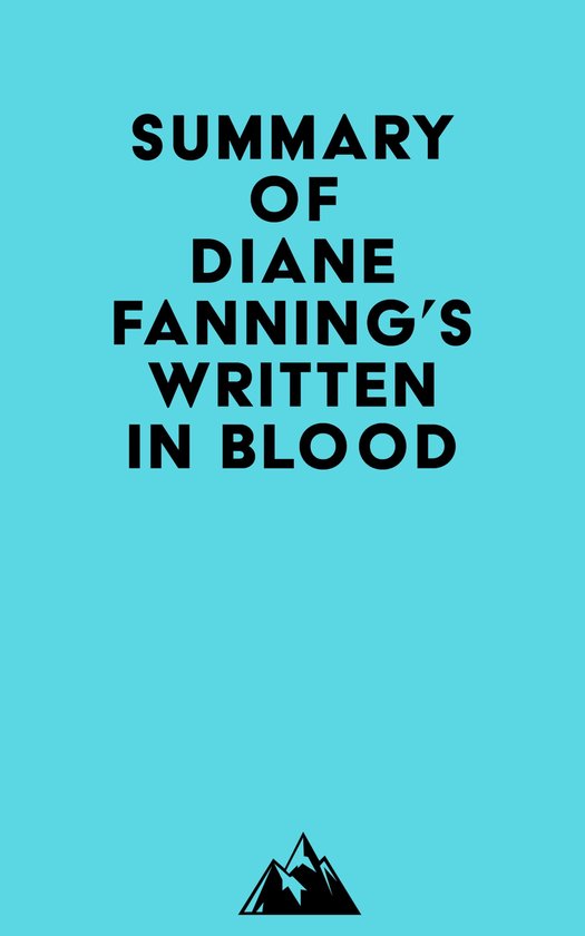 Summary of Diane Fanning's Written in Blood (ebook), Everest Media ...