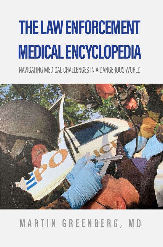 The Law Enforcement Medical Encyclopedia (ebook), Dr. Martin Greenberg ...