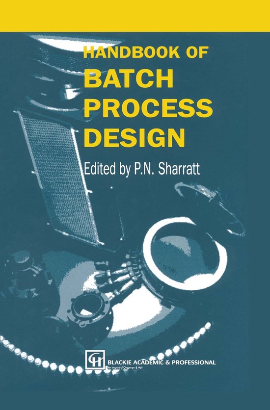 Handbook of Batch Process Design | 9780751403695 | P N Sharratt ...