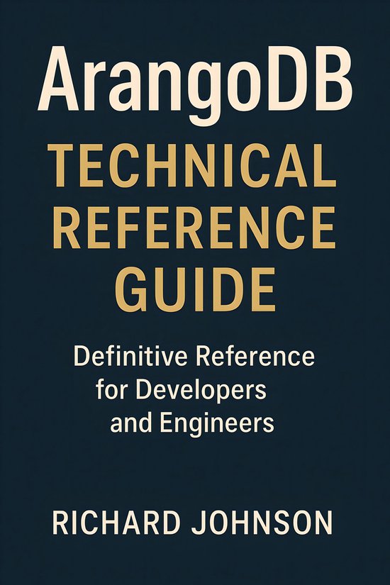 ArangoDB Technical Reference Guide (ebook), Richard Johnson | 6610000893324 | Boeken | bol