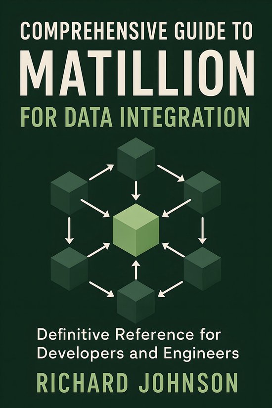 Comprehensive Guide to Matillion for Data Integration (ebook), Richard Johnson |... | bol