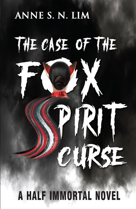 Half Immortal 3 - The Case of the Fox Spirit Curse (ebook), Anne S.N ...