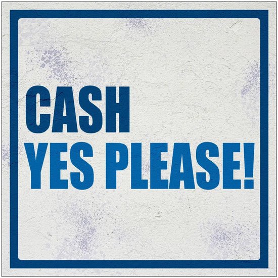 Cash yes please bord - Sign Again - 10 x 10 cm | bol