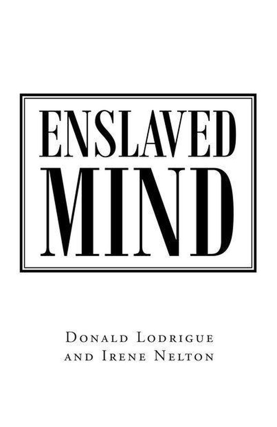 Enslaved Mind (ebook), Donald Lodrigue | 9781646543359 | Boeken | bol.com