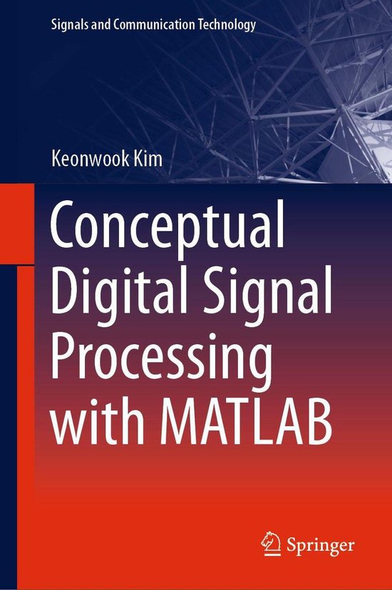 Signals and Communication Technology - Conceptual Digital Signal Processing with... | bol