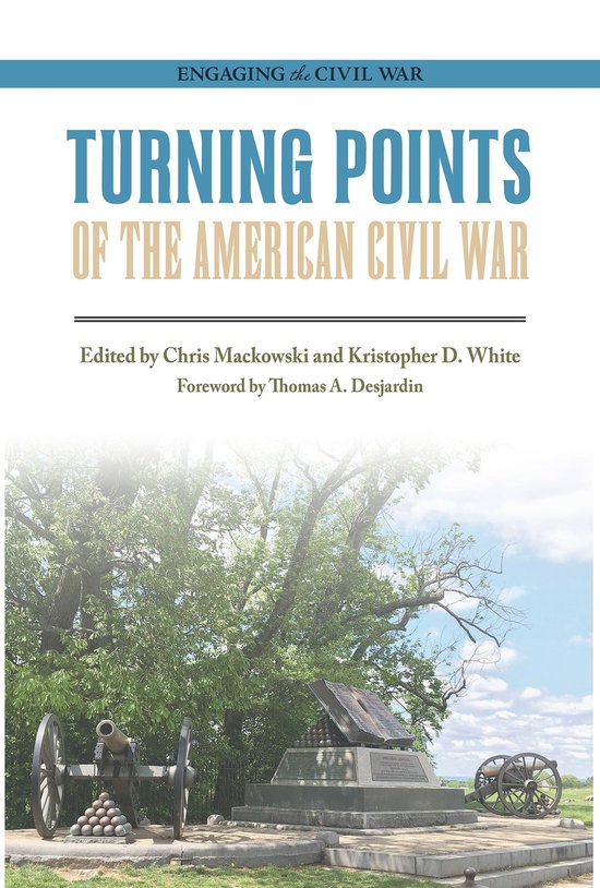 Engaging the Civil War - Turning Points of the American Civil War ...