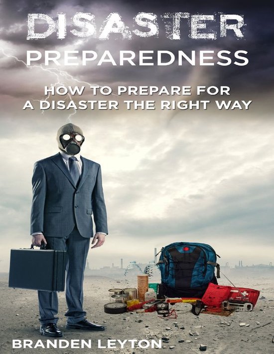 Disaster Preparedness: How to Prepare for a Disaster the Right Way ...
