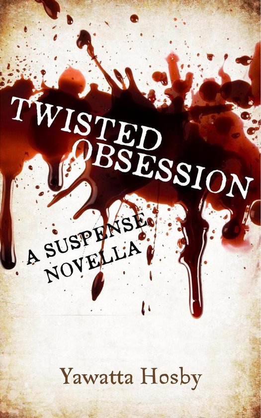 Twisted Obsession (ebook), Yawatta Hosby | 9781386160656 | Boeken | bol