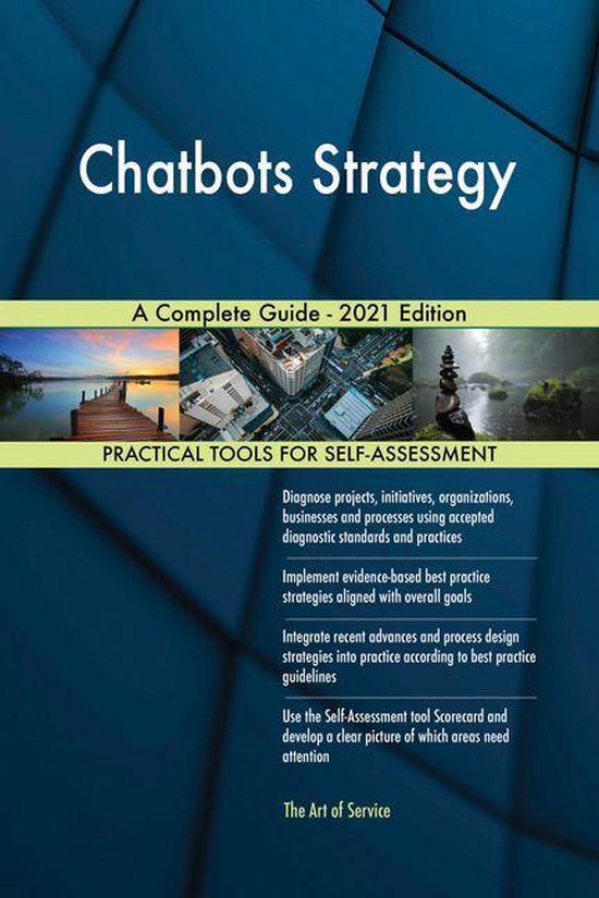 Chatbots Strategy A Complete Guide - 2021 Edition (ebook), Gerardus Blokdyk |... | bol.com