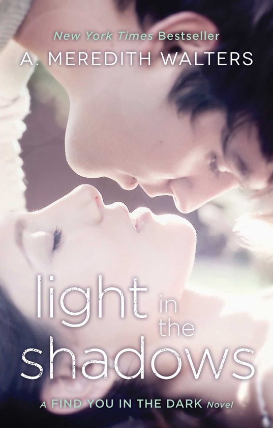 Find You in the Dark - Light in the Shadows (ebook), A. Meredith Walters |... | bol.com