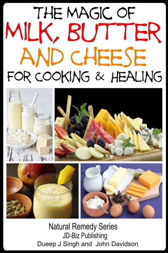 Herbal Remedy Series - The Magic of Milk, Butter and Cheese For Healing ...