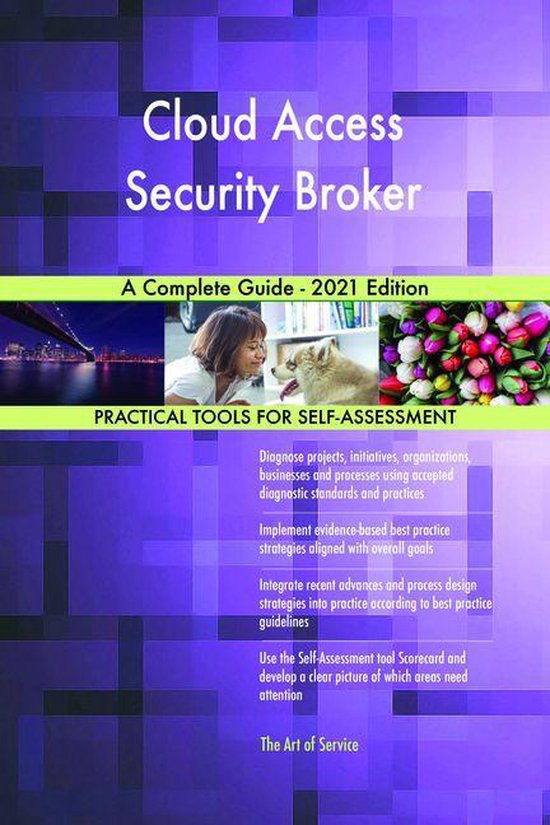 Cloud Access Security Broker A Complete Guide - 2021 Edition (ebook), Gerardus Blokdyk... | bol.com