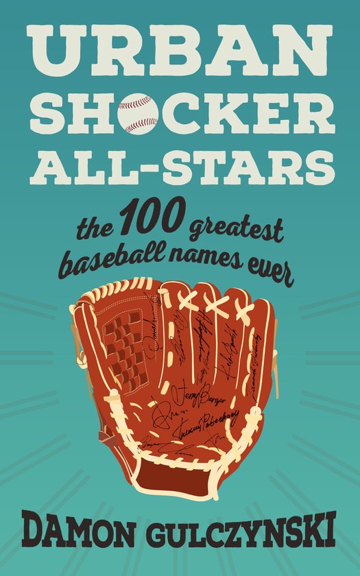 Urban Shocker All-Stars: The 100 Greatest Baseball Names Ever (ebook ...
